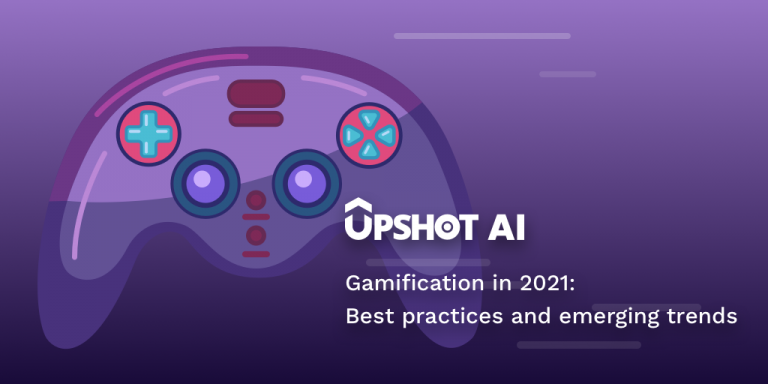 Gamification in 2021: Best practices and emerging trends - Upshot.ai