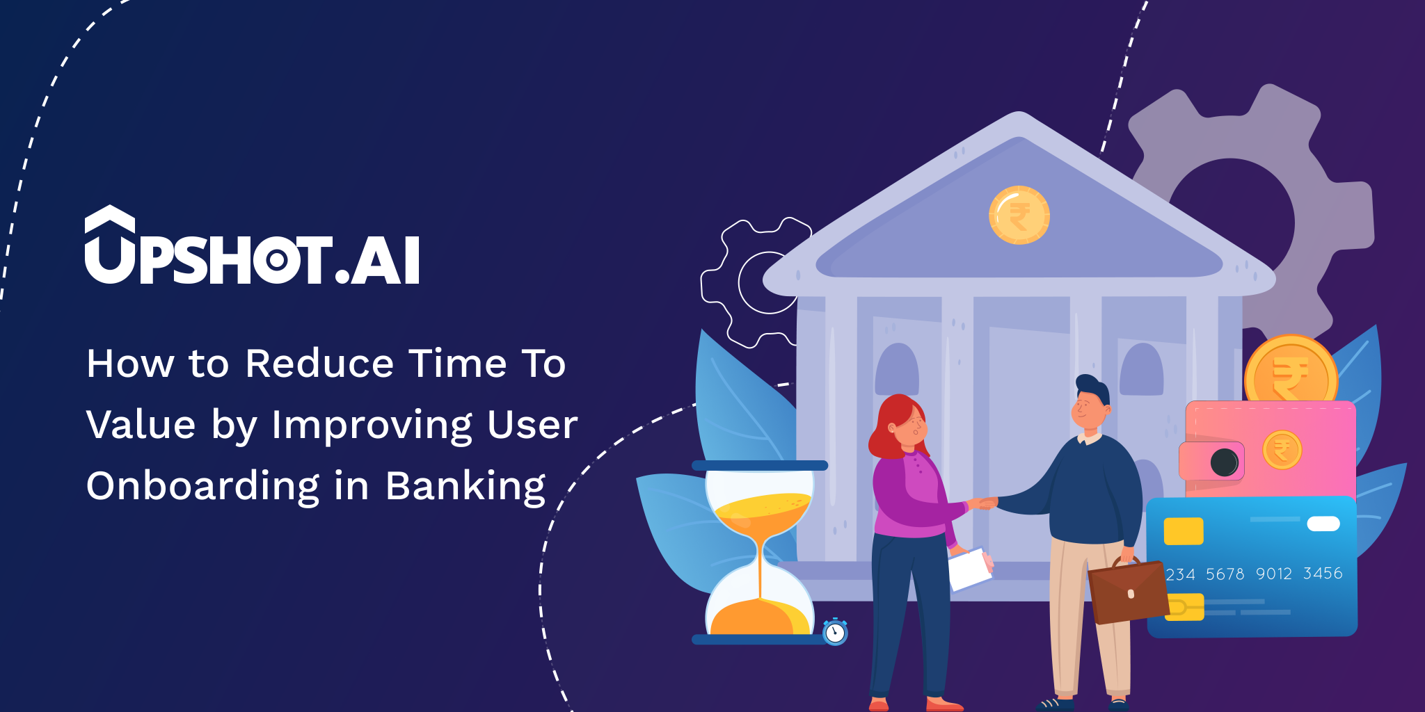 How to Reduce Time To Value by Improving User Onboarding in Banking ...