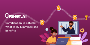 Gamification in EdTech: What is it? Examples and benefits - Upshot.ai