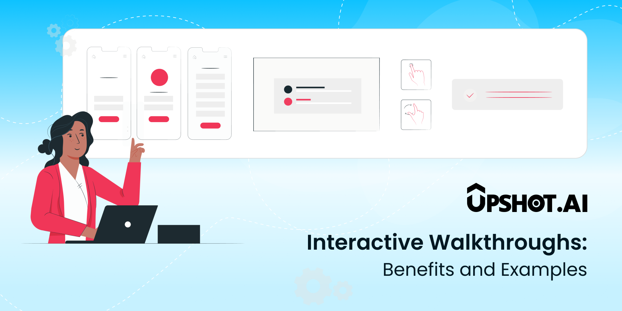 Interactive Walkthroughs: Benefits and Examples - Upshot.ai