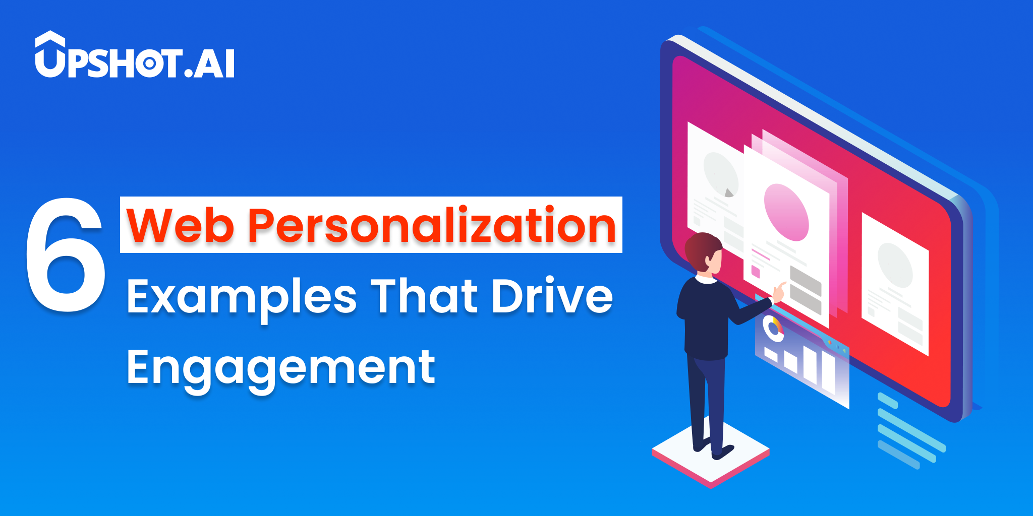 6 Web Personalization Examples That Drive Engagement - Upshot.ai