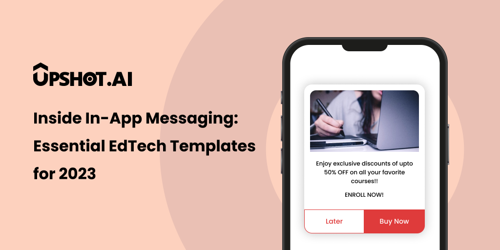 Ready-to-use EdTech In-App Message Templates for 2023 - Upshot.ai