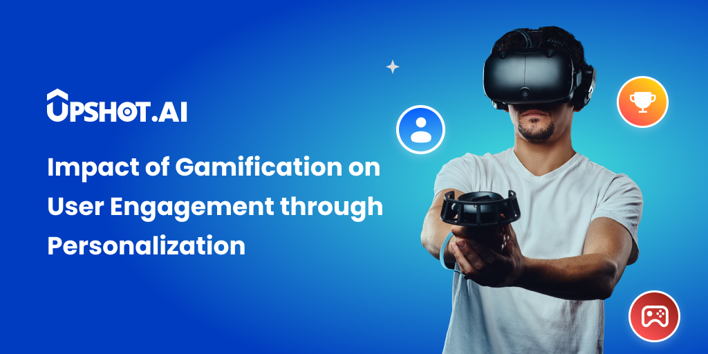Guest Post: Maximize the Impact of Gamification on User Engagement through Personalization ...